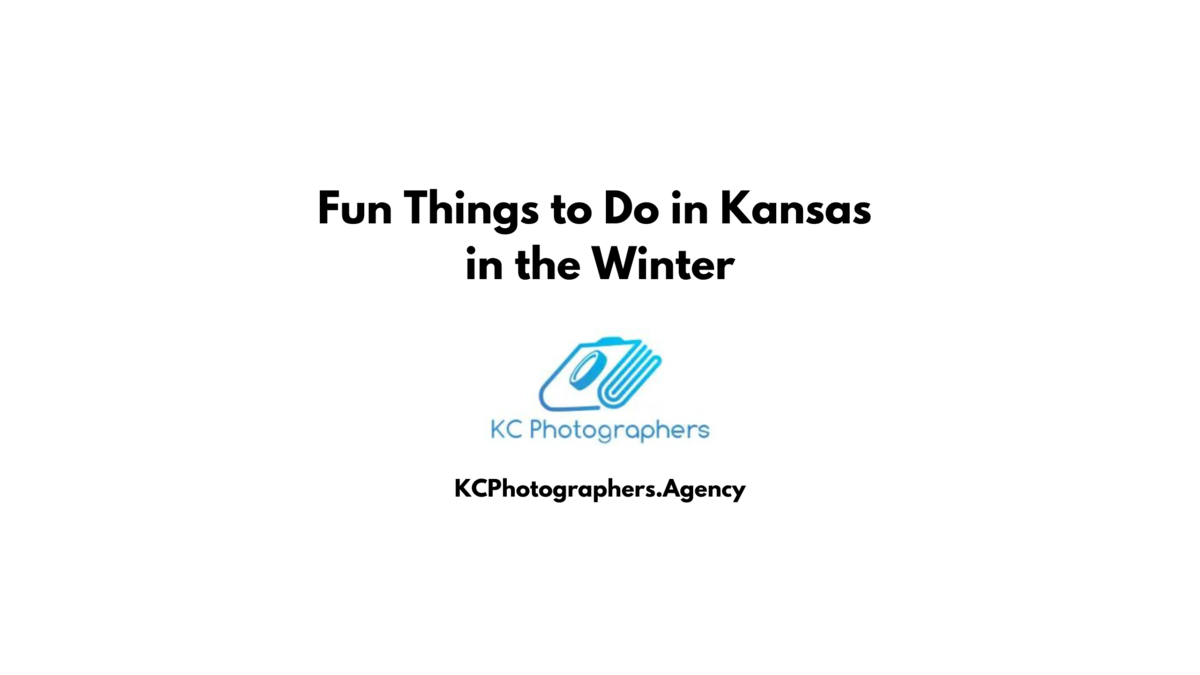 Top Fun Things to Do in Kansas in the Winter with Photographers